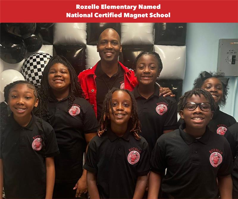 Rozelle Elementary Named National Certified Magnet School
